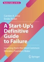 A Start-Up's Definitive Guide to Failure: Learning from the Most Common ...