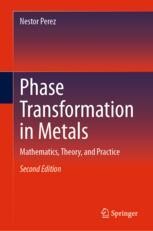 Phase Transformation in Metals: Mathematics, Theory, and Practice ...