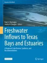 Freshwater Inflows to Texas Bays and Estuaries: A Regional-Scale Review ...