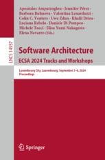 Software Architecture. ECSA 2024 Tracks and Workshops: Luxembourg City ...