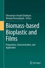 Biomass-based Bioplastic and Films: Preparation, Characterization, and ...
