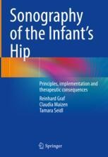 Sonography of the Infant’s Hip: Principles, implementation and therapeutic consequences ...