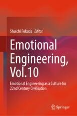 Emotional Engineering, Vol.10: Emotional Engineering as a Culture for ...