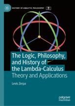 The Logic, Philosophy, and History of the Lambda-Calculus: Theory and Applications | SpringerLink