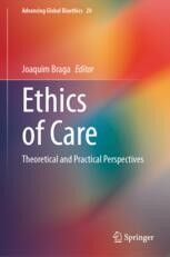 Ethics of Care: Theoretical and Practical Perspectives | Springer ...