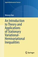 An Introduction to Theory and Applications of Stationary Variational-Hemivariational ...