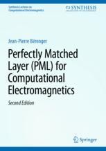 Perfectly Matched Layer (PML) for Computational Electromagnetics | SpringerLink