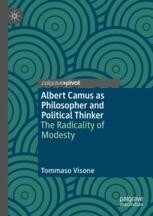 Albert Camus as Philosopher and Political Thinker: The Radicality of ...