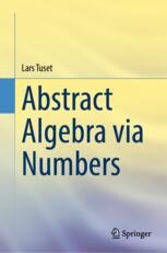 Abstract Algebra via Numbers | SpringerLink