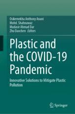 Plastic and the COVID-19 Pandemic: Innovative Solutions to Mitigate ...