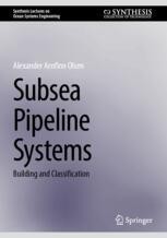 Subsea Pipeline Systems: Building and Classification | Springer Nature ...