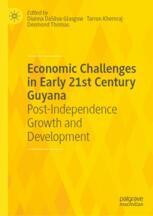 Economic Challenges in Early 21st Century Guyana: Post-Independence ...