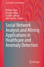 Social Network Analysis and Mining Applications in Healthcare and ...