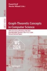 Graph-Theoretic Concepts in Computer Science: 50th International Workshop, WG 2024, Gozd ...