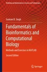 Fundamentals of Bioinformatics and Computational Biology: Methods and Exercises in MATLAB ...