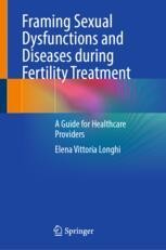 Framing Sexual Dysfunctions and Diseases during Fertility Treatment: A Guide for Healthcare ...
