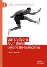 Literary Sports Journalism: Beyond the Boundaries | SpringerLink