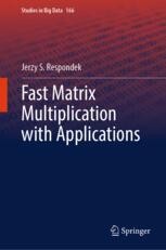 Fast Matrix Multiplication with Applications | SpringerLink