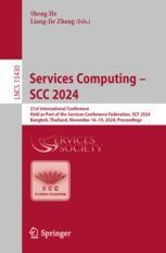 Services Computing – SCC 2024: 21st International Conference, Held as Part of the Services ...