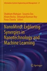 NanoMind: Exploring Synergies in Nanotechnology and Machine Learning | SpringerLink