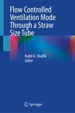 Flow Controlled Ventilation Mode Through a Straw Size Tube | SpringerLink