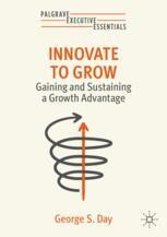 Innovate to Grow: Gaining and Sustaining a Growth Advantage | SpringerLink