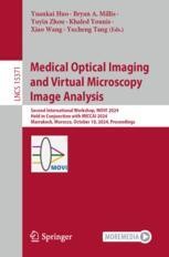 Medical Optical Imaging and Virtual Microscopy Image Analysis: Second International Workshop ...