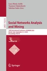 Social Networks Analysis and Mining: 16th International Conference, ASONAM 2024, Rende, Italy ...