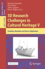 3D Research Challenges in Cultural Heritage V: Paradata, Metadata and ...