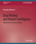 Data Mining and Market Intelligence: Implications for Decision Making ...