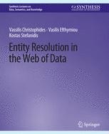 Entity Resolution in the Web of Data | Springer Nature Link (formerly ...