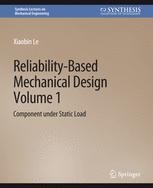 Reliability-Based Mechanical Design, Volume 1: Component under Static Load | Springer Nature ...