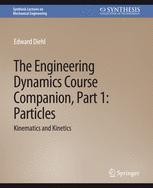 The Engineering Dynamics Course Companion, Part 1: ParticlesKinematics ...