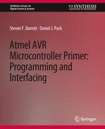Atmel AVR Microcontroller Primer: Programming and Interfacing | SpringerLink