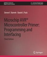 Microchip AVR® Microcontroller Primer: Programming and Interfacing, Third Edition | SpringerLink