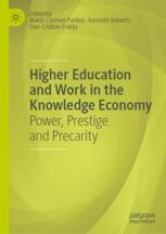 Higher Education and Work in the Knowledge Economy: Power, Prestige and ...