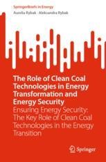 The Role of Clean Coal Technologies in Energy Transformation and Energy ...