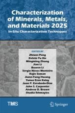 Characterization of Minerals, Metals, and Materials 2025: In-Situ ...