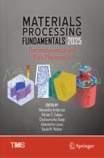 Materials Processing Fundamentals 2025: Thermodynamics and Rate ...