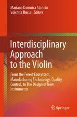 Interdisciplinary Approach to the Violin: From the Forest Ecosystem, Manufacturing Technology ...
