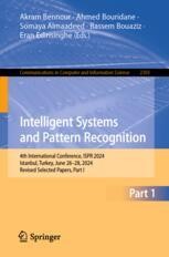 Intelligent Systems and Pattern Recognition: 4th International Conference, ISPR 2024, Istanbul ...