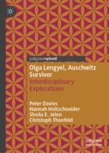 Olga Lengyel, Auschwitz Survivor: Interdisciplinary Explorations ...