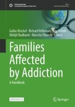 Families Affected by Addiction: A Handbook | Springer Nature Link