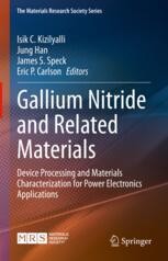 Gallium Nitride and Related Materials: Device Processing and Materials Characterization for ...