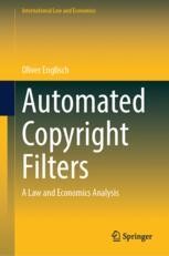 Automated Copyright Filters: A Law and Economics Analysis | SpringerLink
