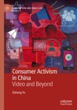 Consumer Activism in China: Video and Beyond | Springer Nature Link ...