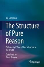 The Structure of Pure Reason: Philosophy’s View of Our Situation in the ...