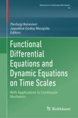 Functional Differential Equations and Dynamic Equations on Time Scales: With Applications to ...