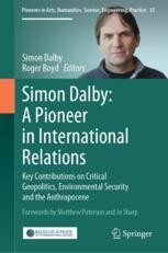Simon Dalby: A Pioneer in International Relations: Key Contributions on Critical Geopolitics ...