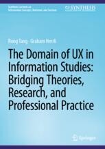 The Domain of UX in Information Studies: Bridging Theories, Research ...